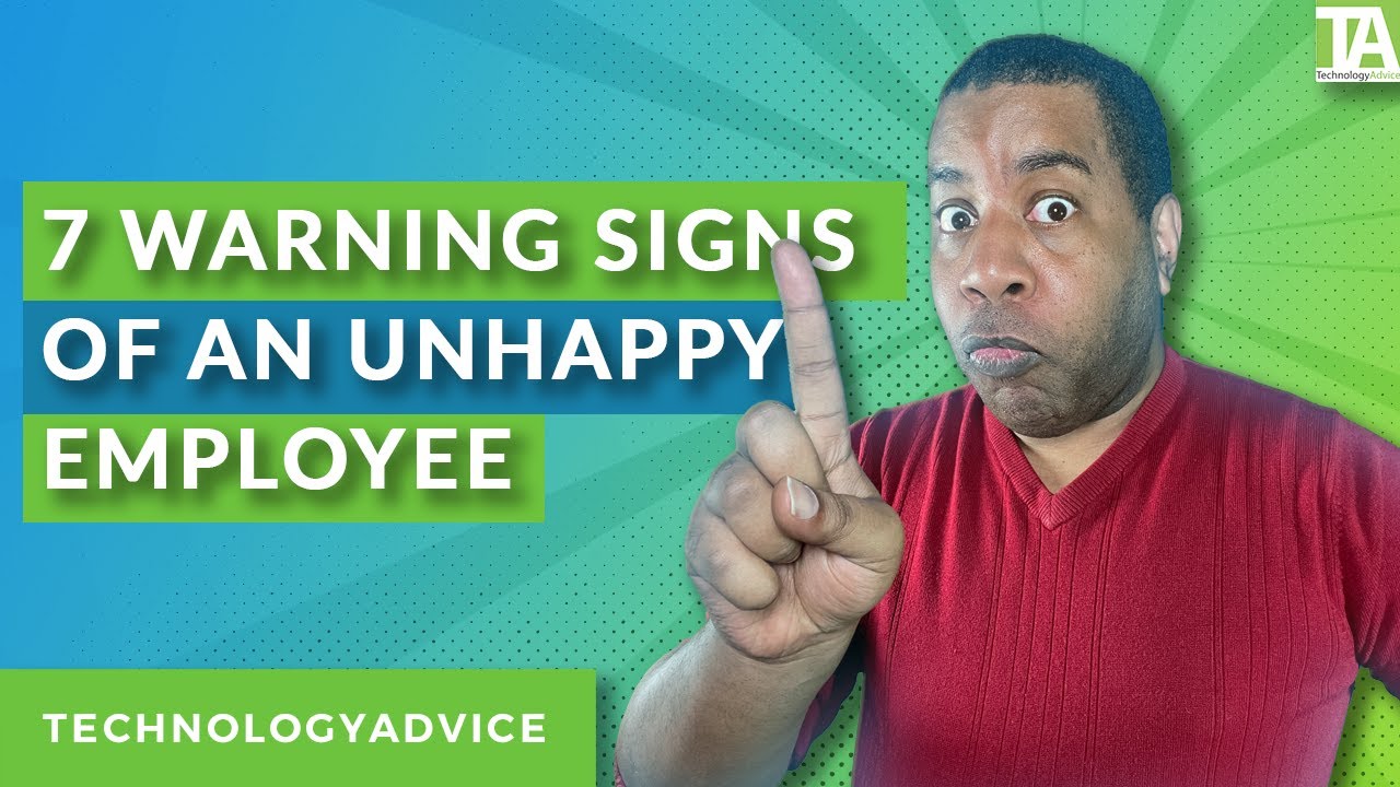 VIDEO: 7 Signs of Employee Unhappiness | How to Spot Them