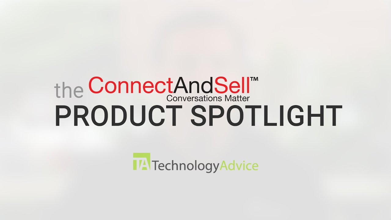 VIDEO: ConnectAndSell Product Spotlight