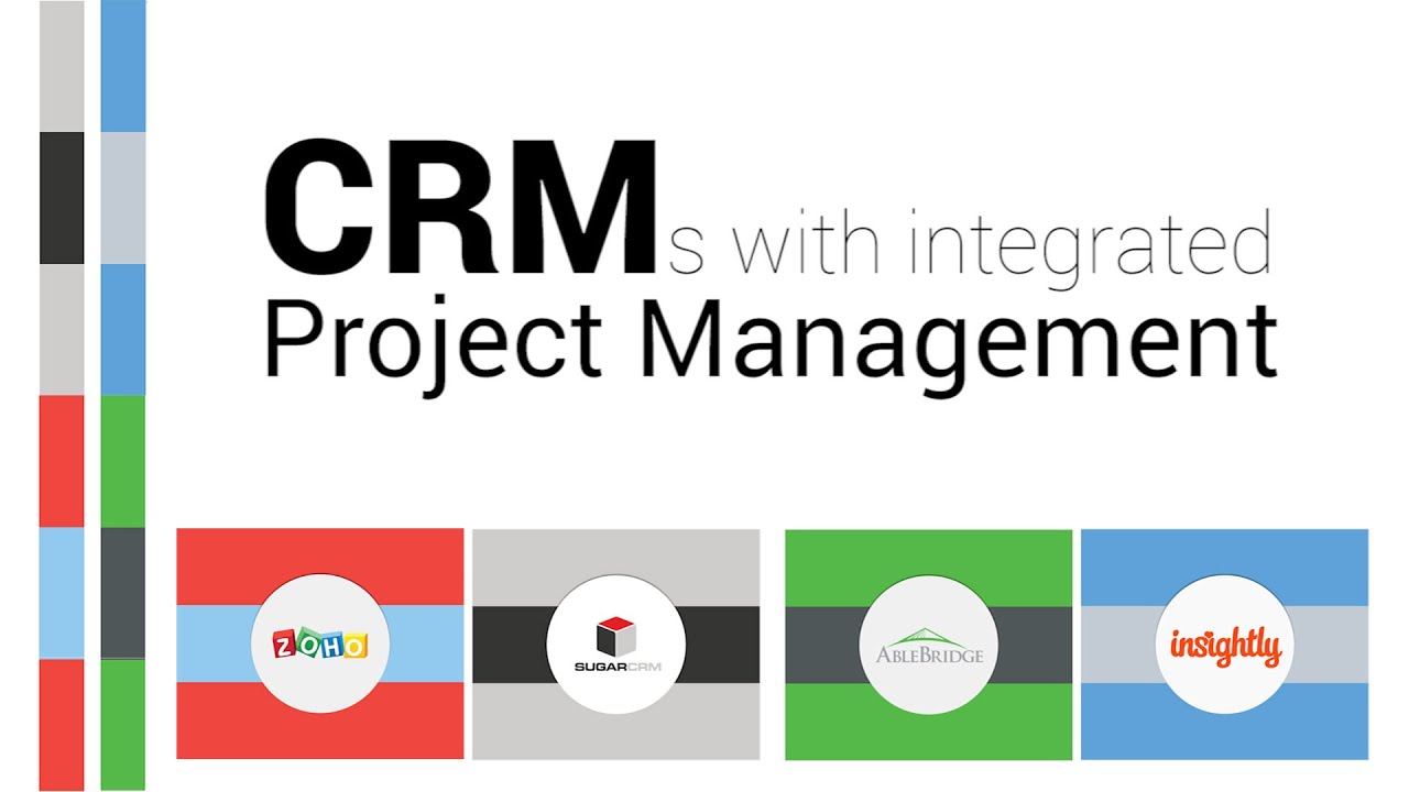 VIDEO: CRMs with Integrated Project Management