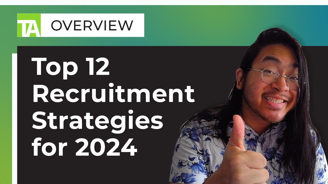 VIDEO: Revolutionize Your Hiring Game: 7 Recruitment Strategies for 2024!